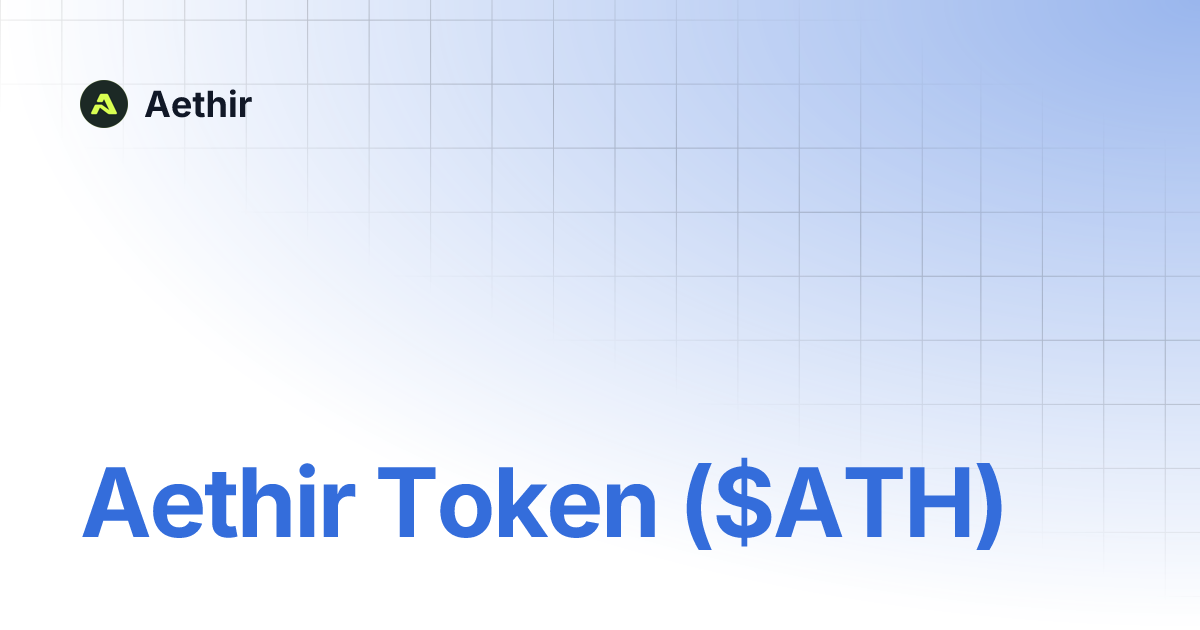 Aethir Token ($ATH) | Aethir