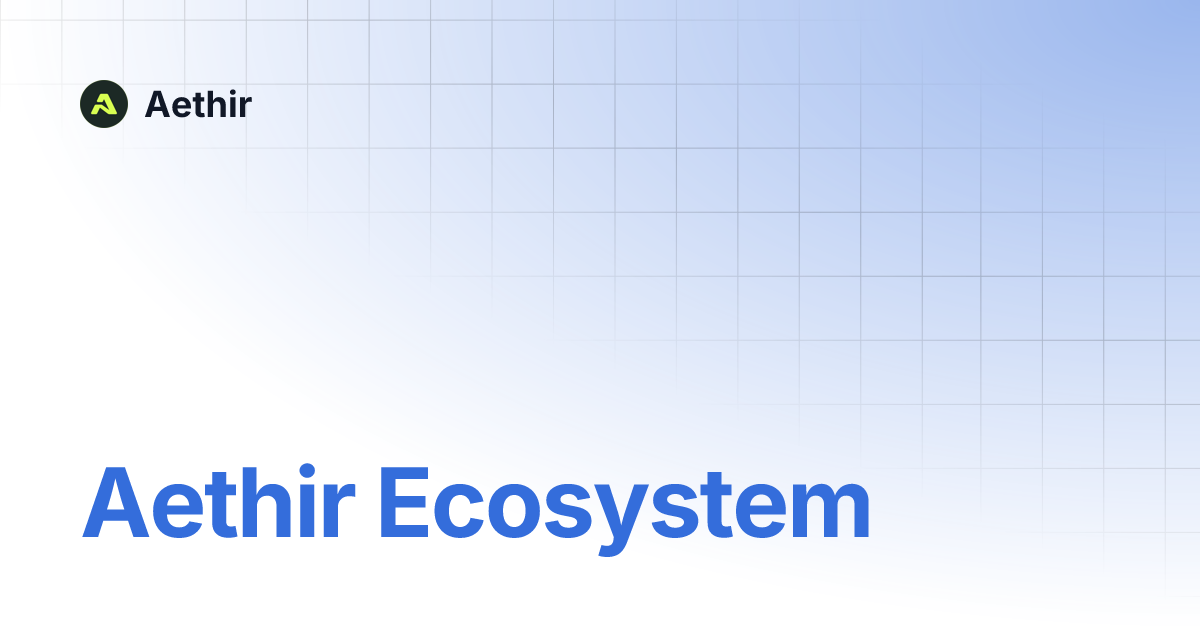 Aethir Ecosystem | Aethir