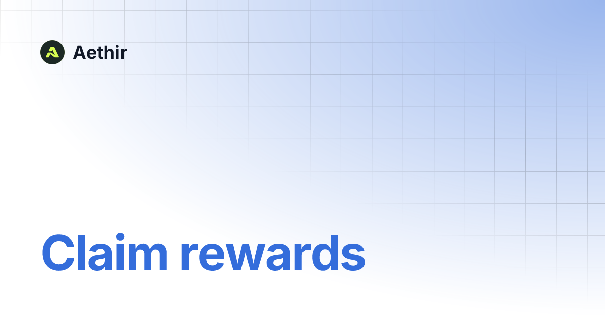 Claim rewards | Aethir