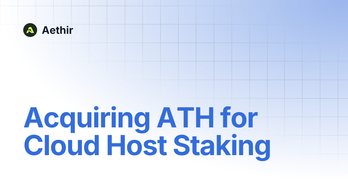 Acquiring ATH for Cloud Host Staking | Aethir