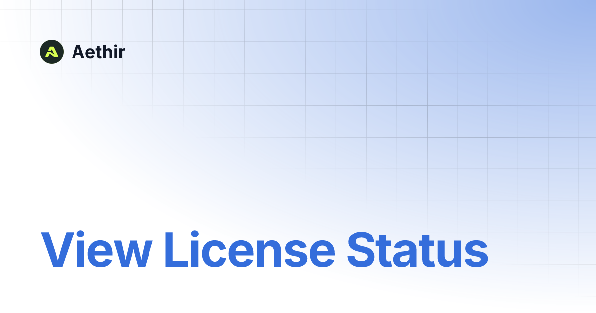 View License Status | Aethir